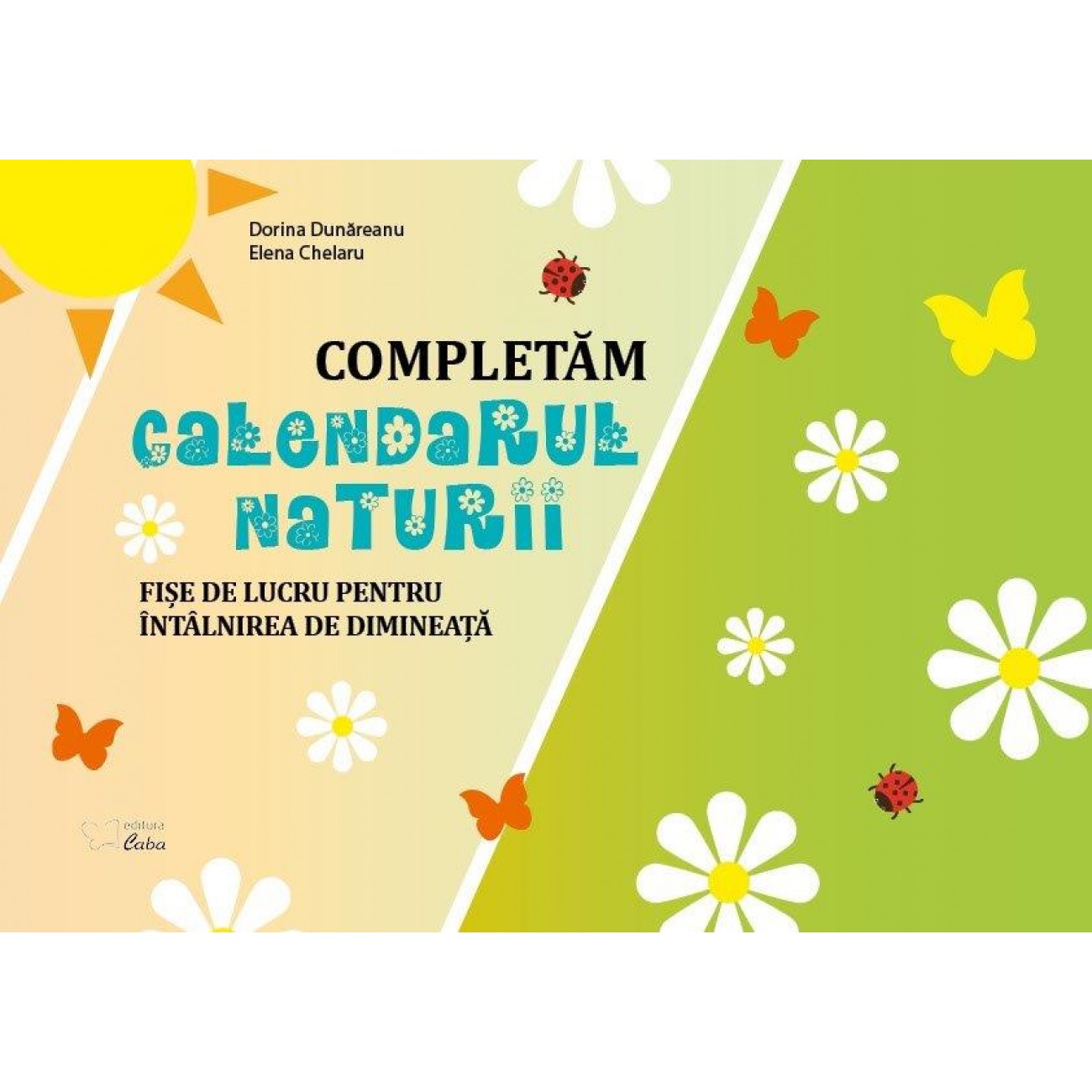 Completam Calendarul Naturii - fise de lucru pentru intalnirea de ...