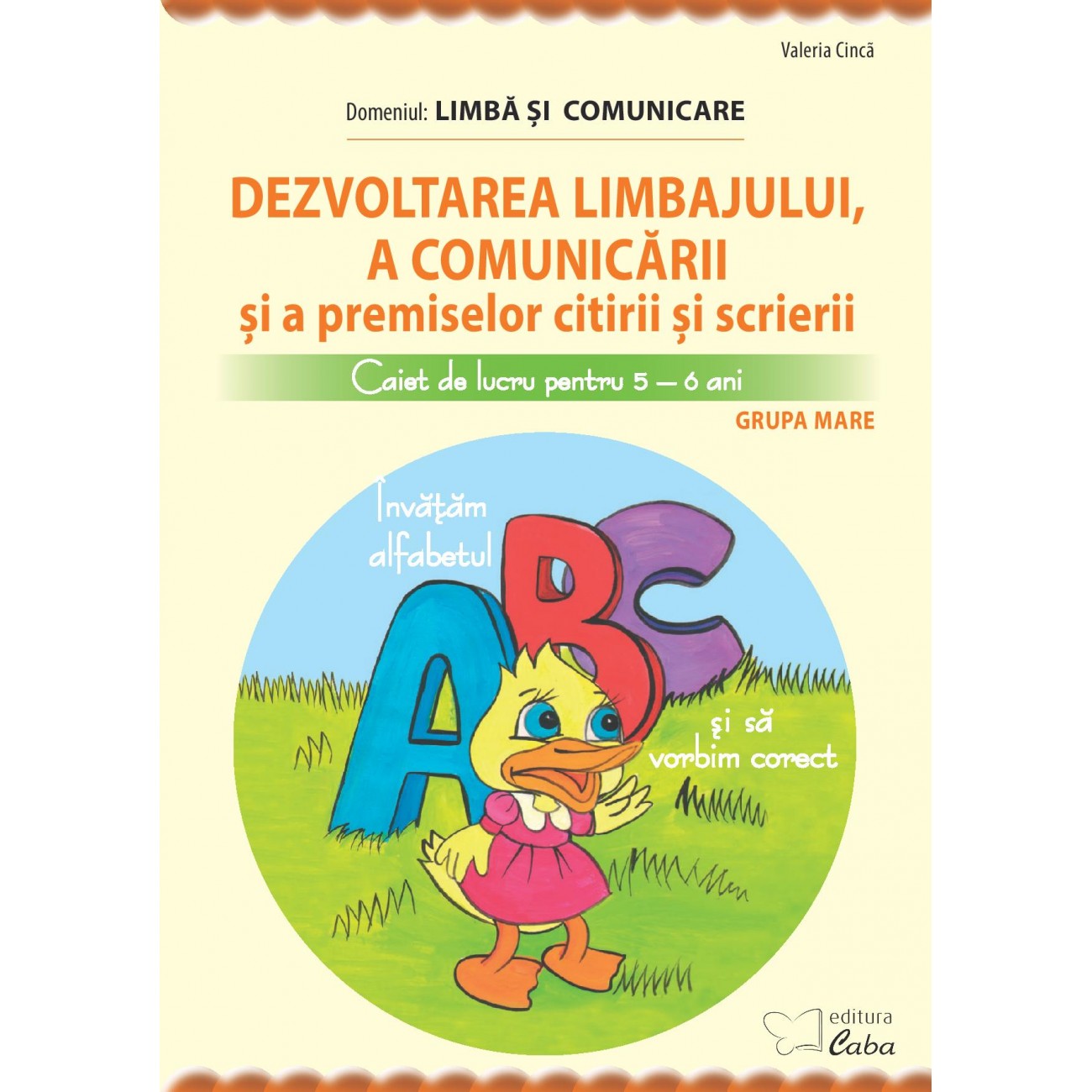 Dezvoltarea limbajului si a comunicarii – caiet de lucru pentru 5-6 ani ...